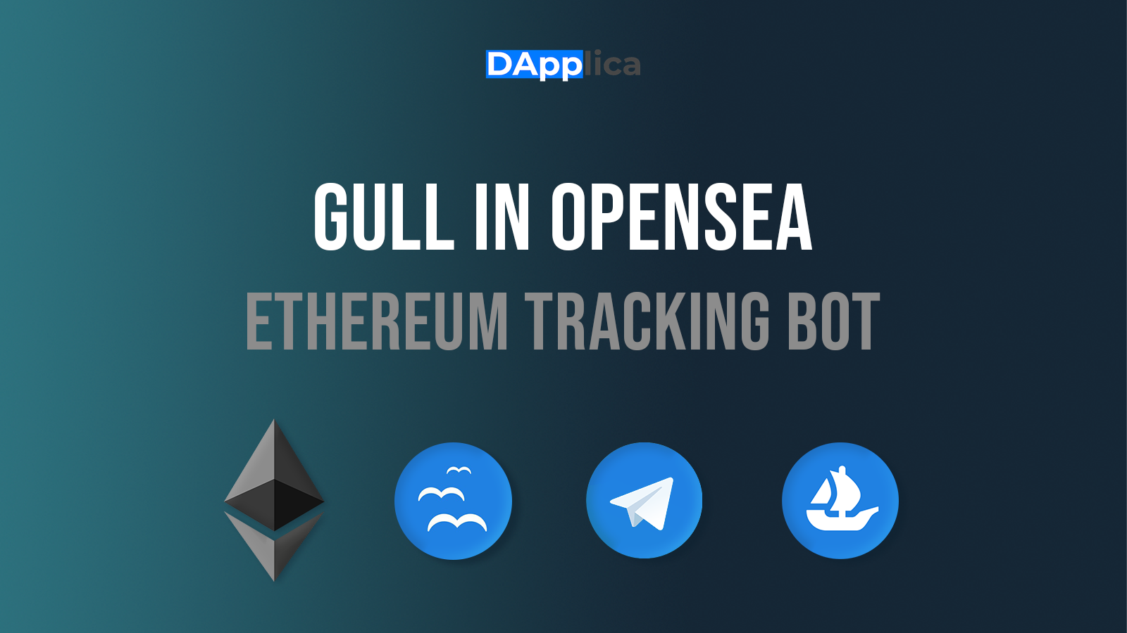 Gull in OpenSea: Ethereum Assets Tracking Tool - Dapplica - We build blockchain dApps