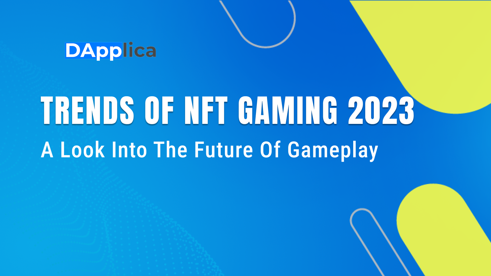 Trends of NFT Gaming 2023: A Look into the Future of Gameplay