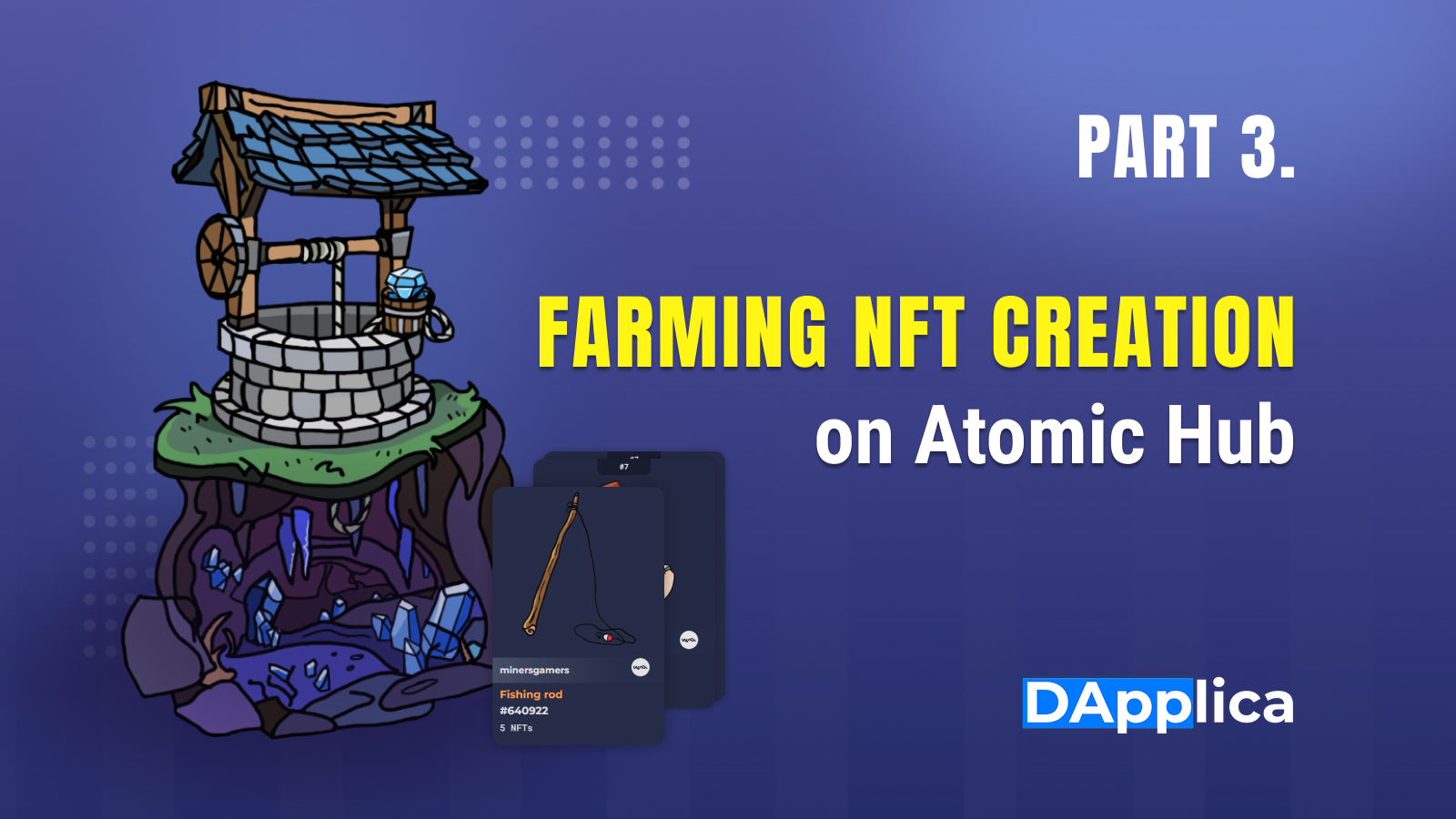 Part 3. Farming NFT creation on Atomic Hub - Dapplica - We build ...